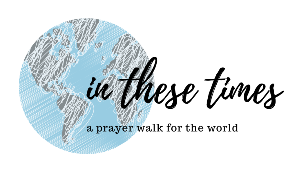 MinistryLinkIn These Times: A Prayer Walk For The World